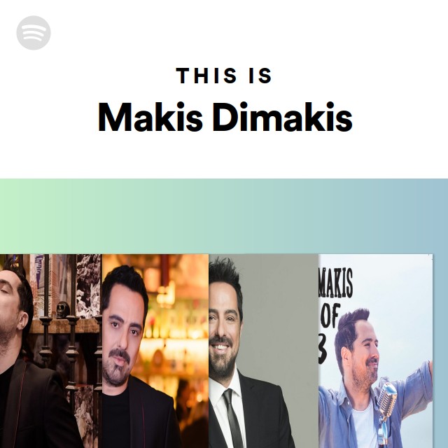 This Is Makis Dimakis | Spotify Playlist