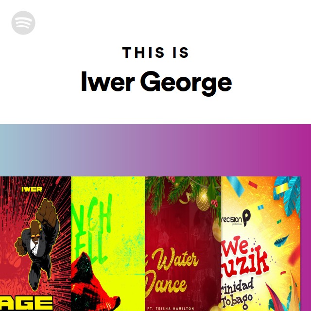 This Is Iwer George | Spotify Playlist