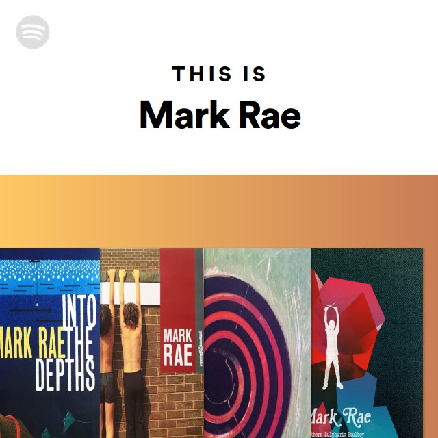 This Is Mark Rae - playlist by Spotify | Spotify
