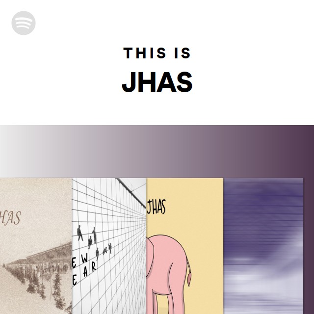 This Is JHAS - playlist by Spotify | Spotify