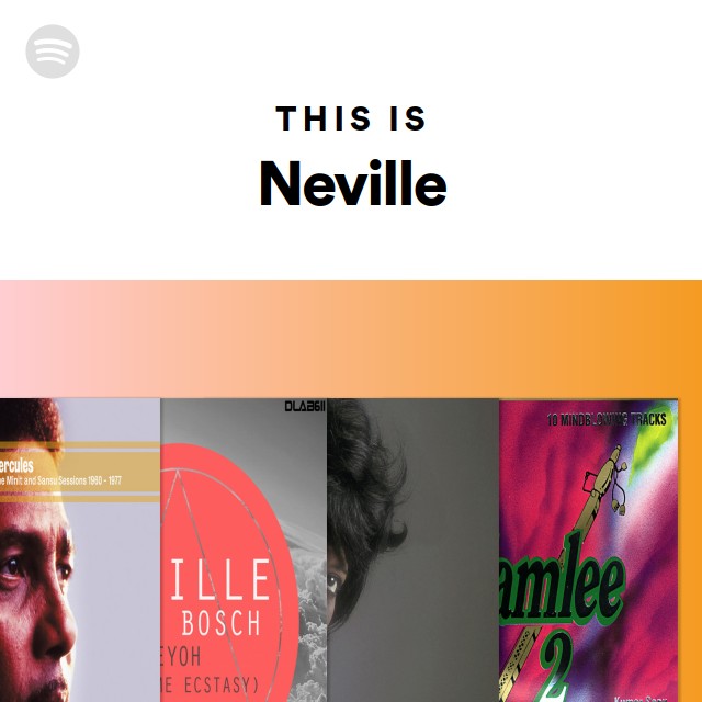 This Is Neville - playlist by Spotify | Spotify