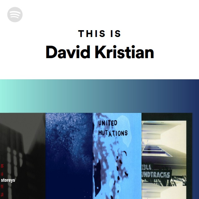 This Is David Kristian - playlist by Spotify | Spotify