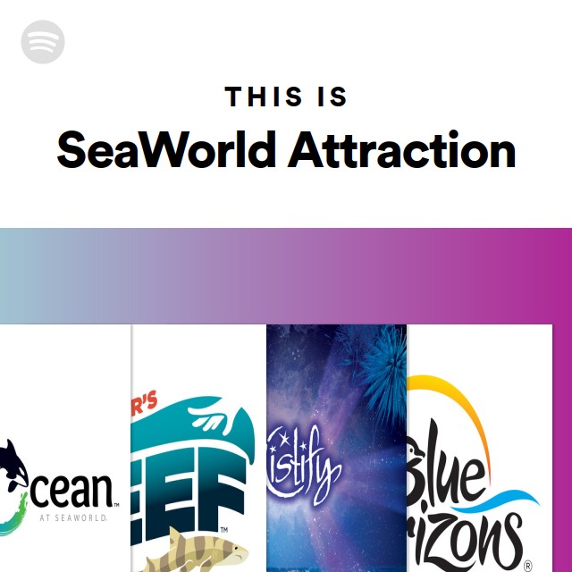 This Is SeaWorld Attraction - playlist by Spotify | Spotify