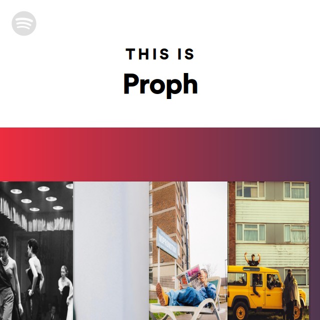 This Is Proph - playlist by Spotify | Spotify