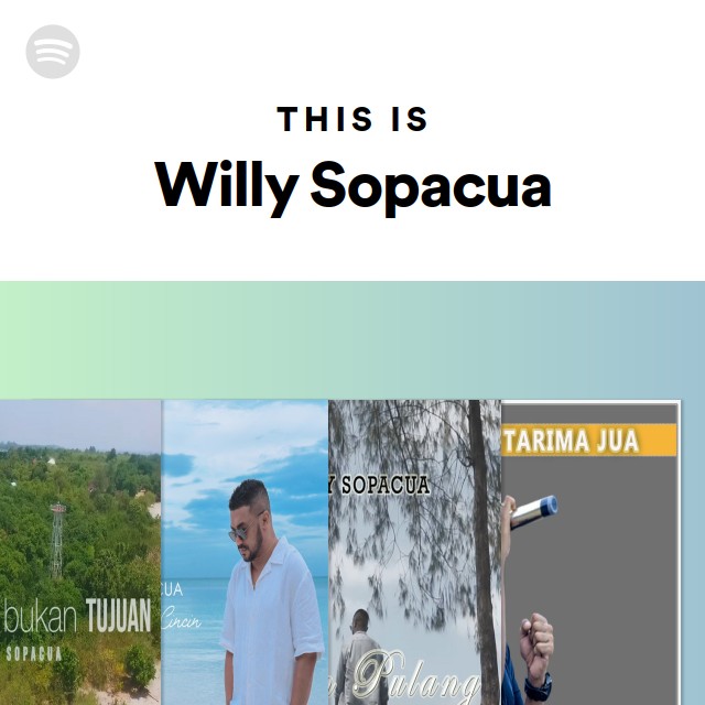 This Is Willy Sopacua - playlist by Spotify | Spotify