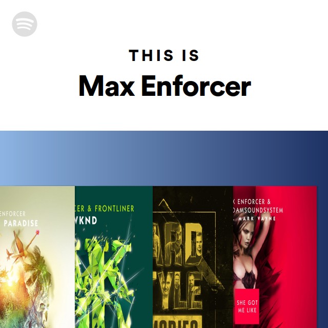 This Is Max Enforcer - playlist by Spotify | Spotify