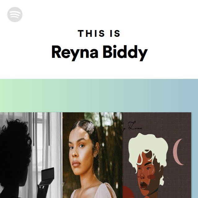 This Is Reyna Biddy - playlist by Spotify | Spotify
