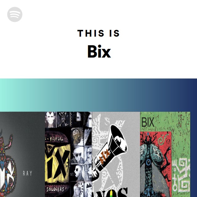This Is Bix - playlist by Spotify | Spotify