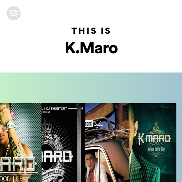 This Is K.Maro - playlist by Spotify | Spotify