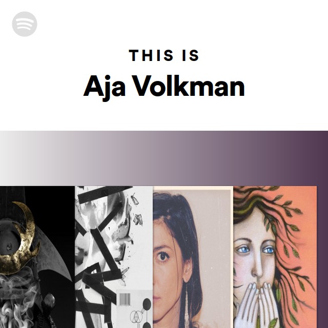 This Is Aja Volkman | Spotify Playlist