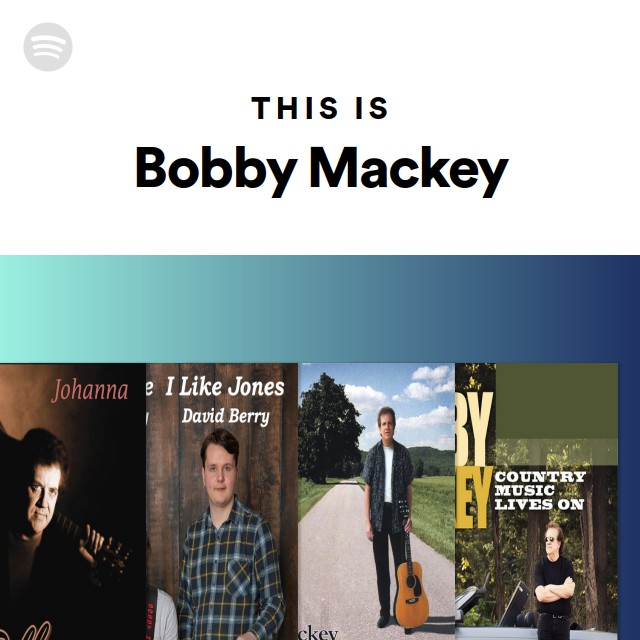 This Is Bobby Mackey - playlist by Spotify | Spotify