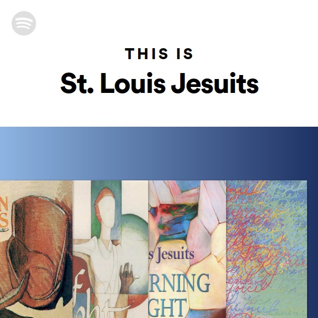 This Is St. Louis Jesuits - playlist by Spotify | Spotify
