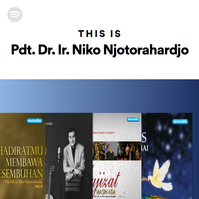 This Is Pdt. Dr. Ir. Niko Njotorahardjo - playlist by Spotify | Spotify