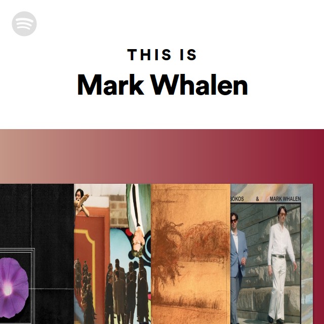 This Is Mark Whalen - playlist by Spotify | Spotify