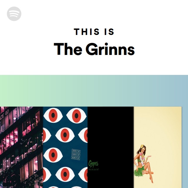 This Is The Grinns - playlist by Spotify | Spotify