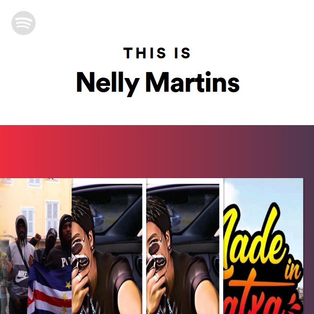 This Is Nelly Martins - playlist by Spotify | Spotify
