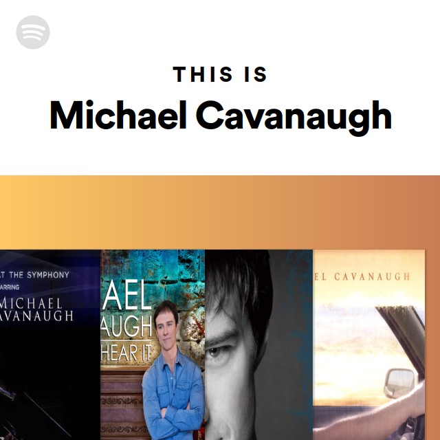 This Is Michael Cavanaugh | Spotify Playlist