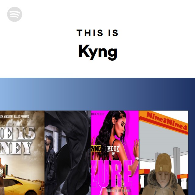 This Is Kyng - playlist by Spotify | Spotify