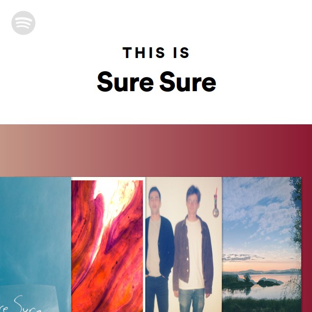 This Is Sure Sure - playlist by Spotify | Spotify