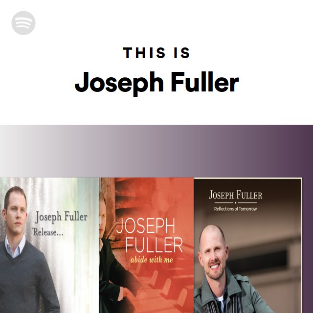 This Is Joseph Fuller - playlist by Spotify | Spotify