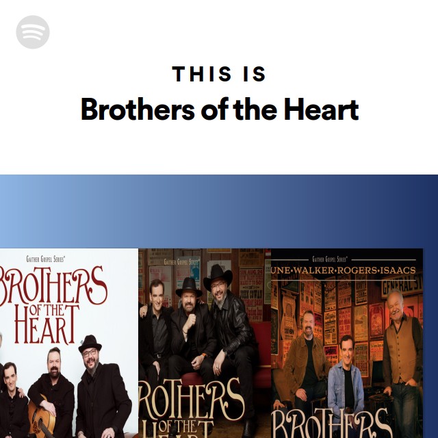 This Is Brothers of the Heart - playlist by Spotify | Spotify
