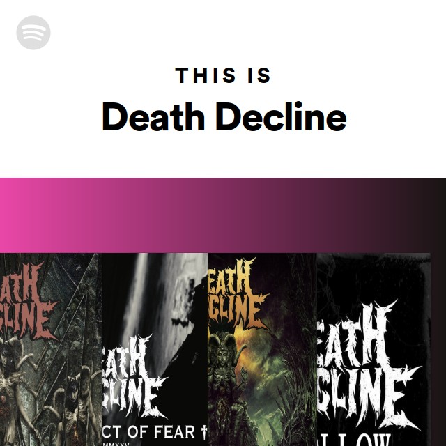 This Is Death Decline - playlist by Spotify | Spotify