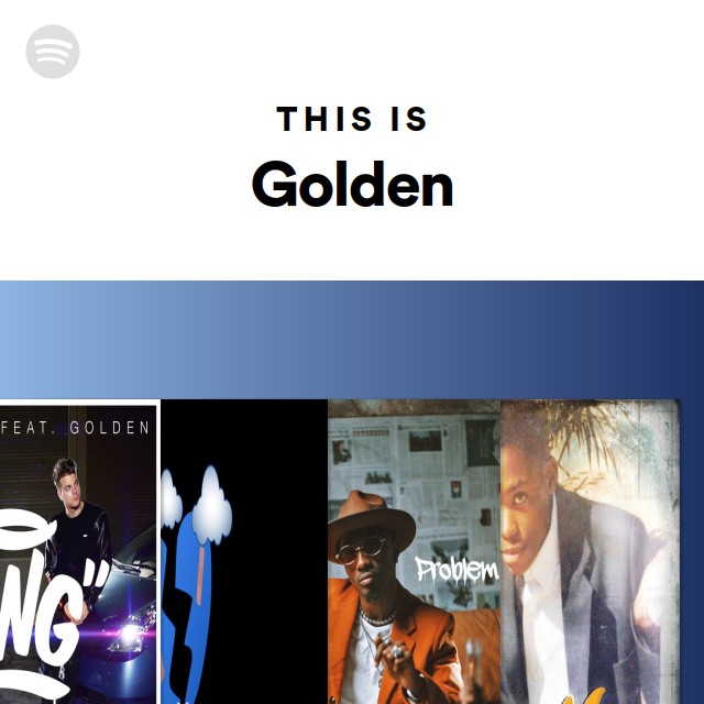 This Is Golden - playlist by Spotify | Spotify