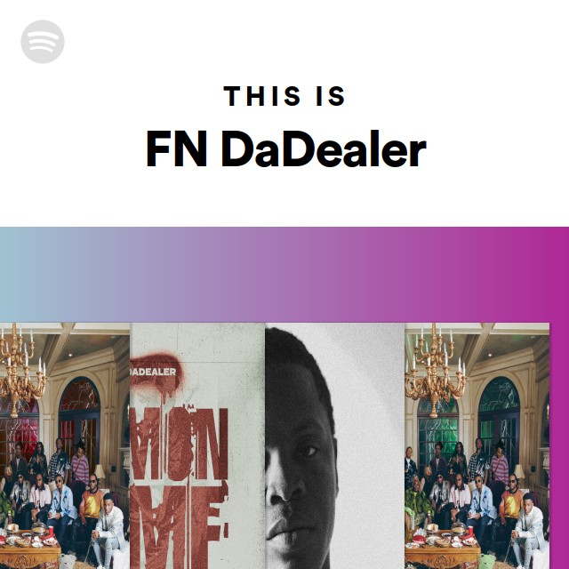 This Is FN DaDealer | Spotify Playlist