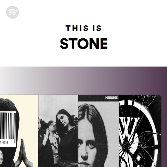 This Is STONE - playlist by Spotify | Spotify