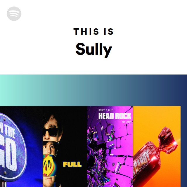 This Is Sully - playlist by Spotify | Spotify