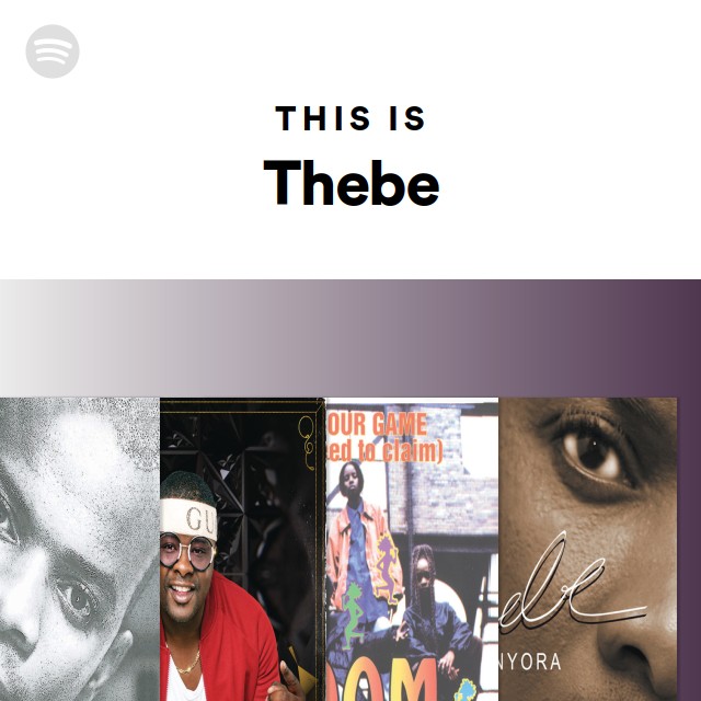 This Is Thebe - playlist by Spotify | Spotify