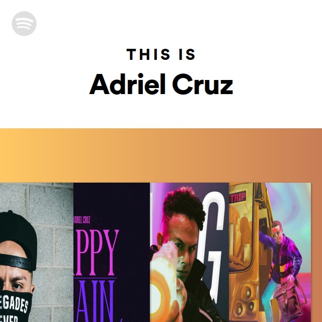 This Is Adriel Cruz - playlist by Spotify | Spotify