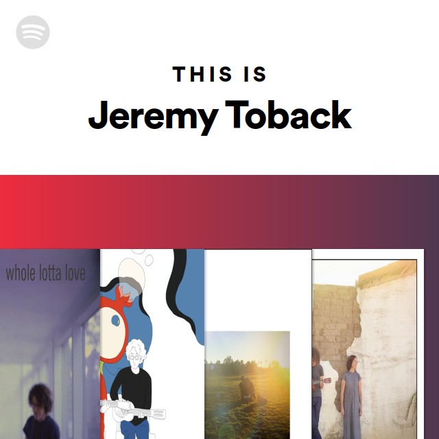 This Is Jeremy Toback - playlist by Spotify | Spotify