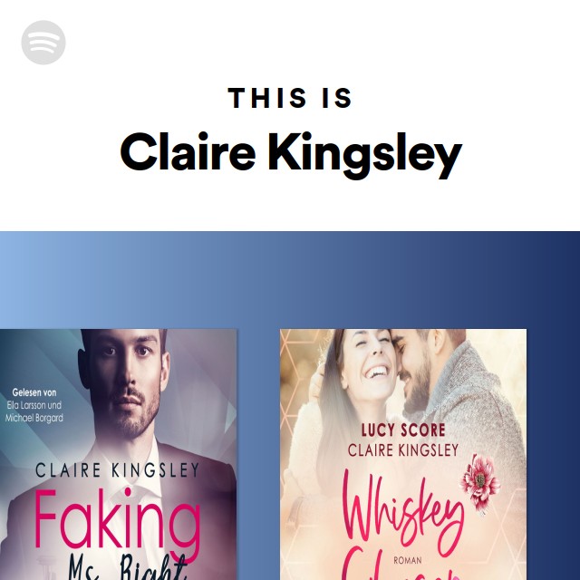 This Is Claire Kingsley - playlist by Spotify | Spotify