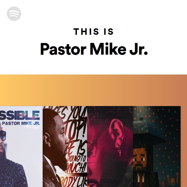This Is Pastor Mike Jr. - playlist by Spotify | Spotify