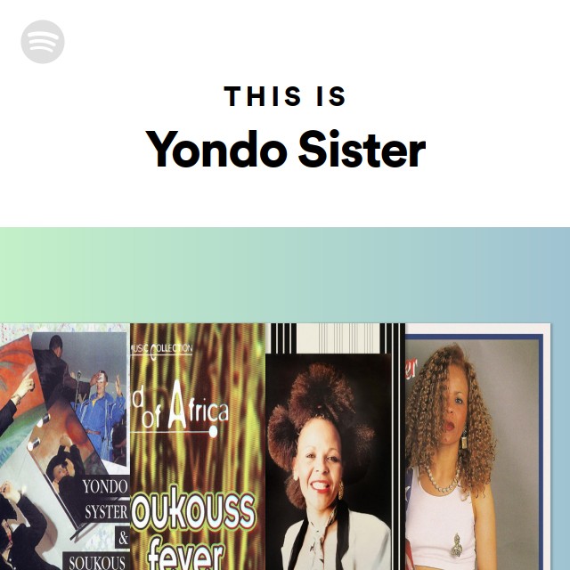 This Is Yondo Sister | Spotify Playlist