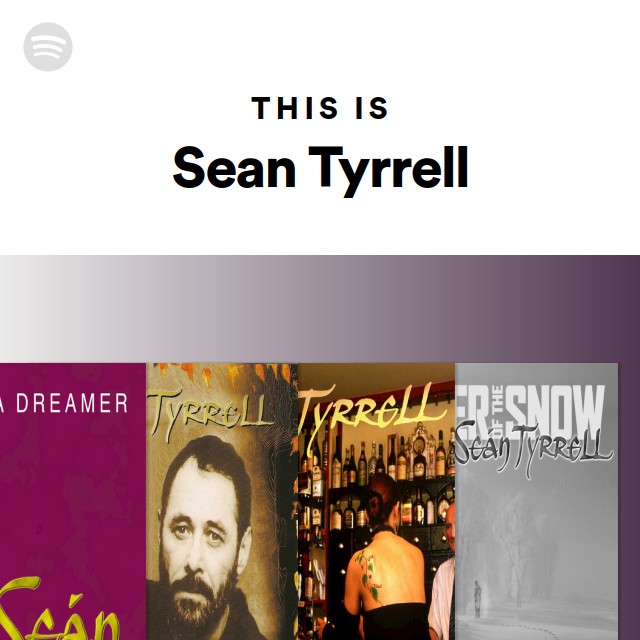 This Is Sean Tyrrell - playlist by Spotify | Spotify
