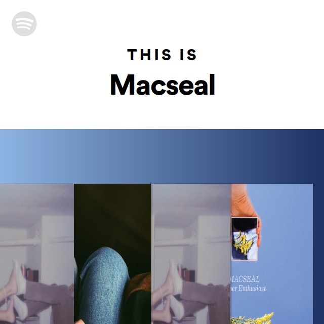 This Is Macseal - playlist by Spotify | Spotify