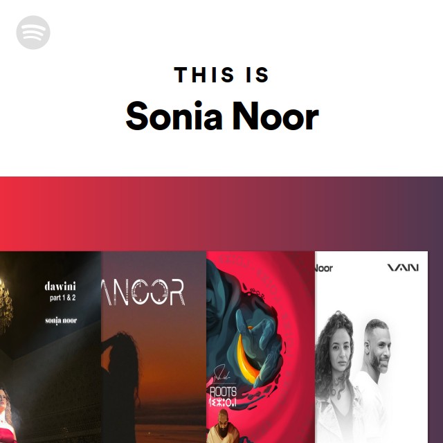 This Is Sonia Noor | Spotify Playlist