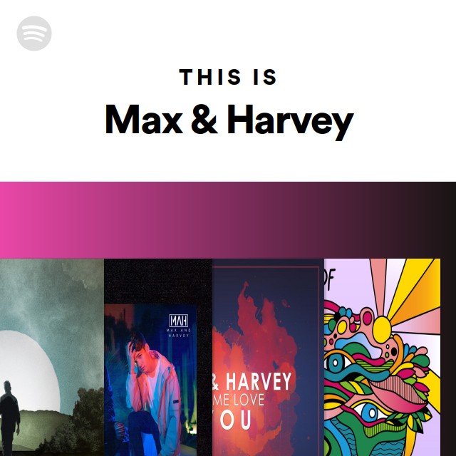 This Is Max & Harvey | Spotify Playlist