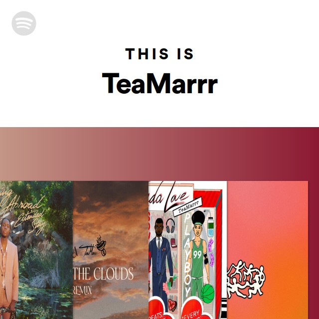 This Is TeaMarrr - playlist by Spotify | Spotify