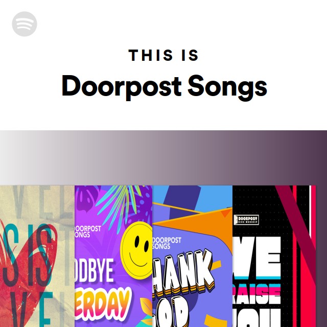 This Is Doorpost Songs - playlist by Spotify | Spotify