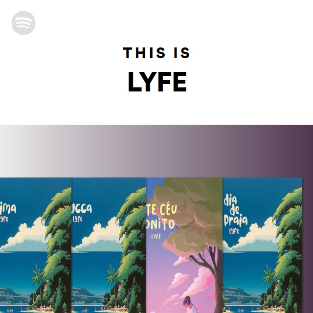 This Is LYFE - playlist by Spotify | Spotify