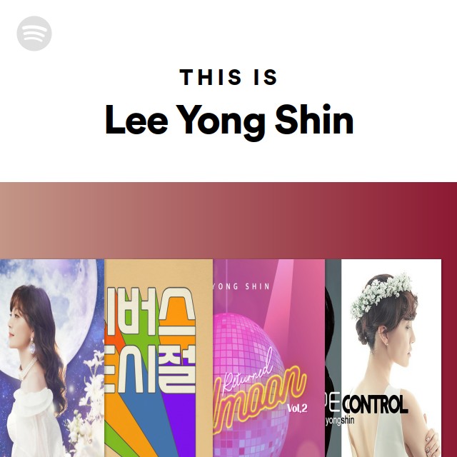 This Is Lee Yong Shin - playlist by Spotify | Spotify
