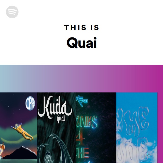 This Is Quai - playlist by Spotify | Spotify