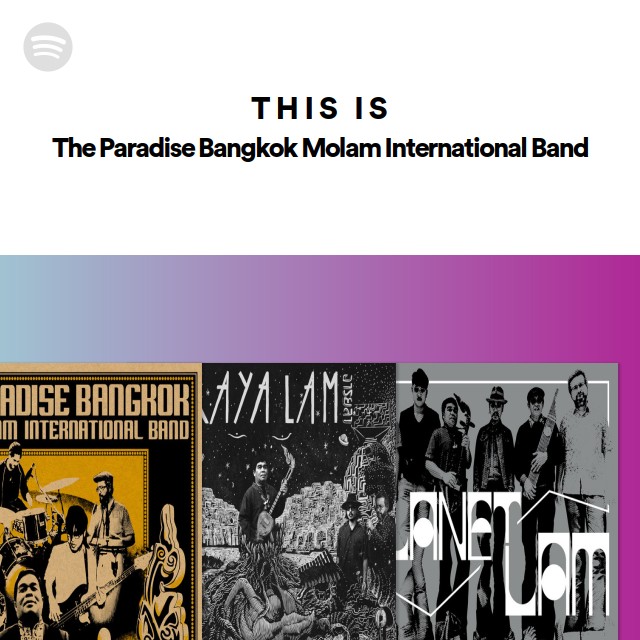 This Is The Paradise Bangkok Molam International Band - playlist by ...
