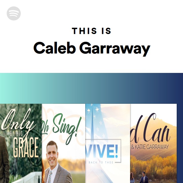 This Is Caleb Garraway | Spotify Playlist