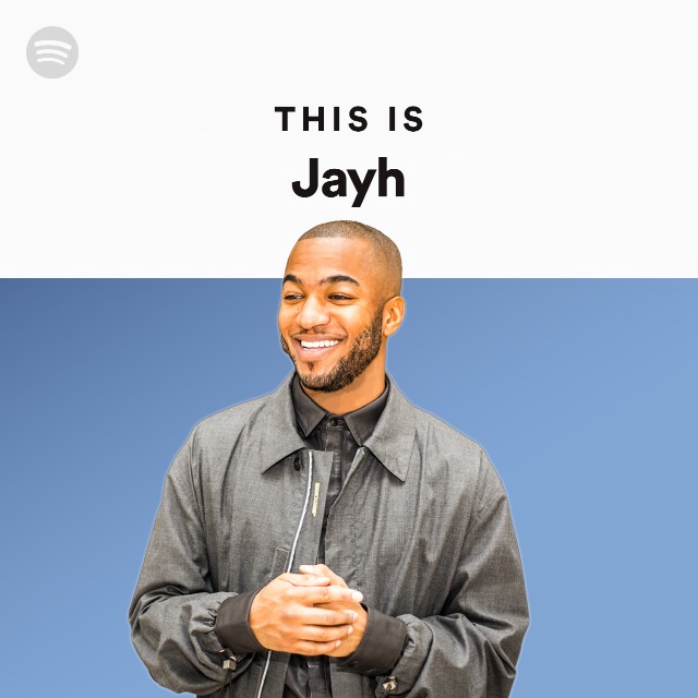 This Is Jayh - playlist by Spotify | Spotify