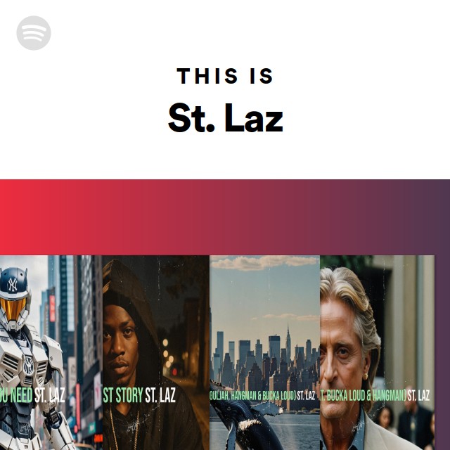This Is St. Laz - playlist by Spotify | Spotify