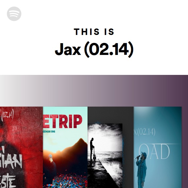 This Is Jax (02.14) | Spotify Playlist